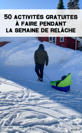 50 activités gratuites pour la semaine de relâche | Béatrice